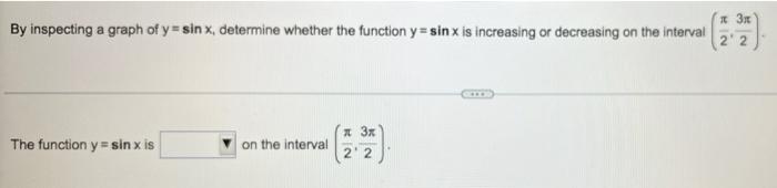 Solved 13 By inspecting a graph of y=sin x, determine | Chegg.com