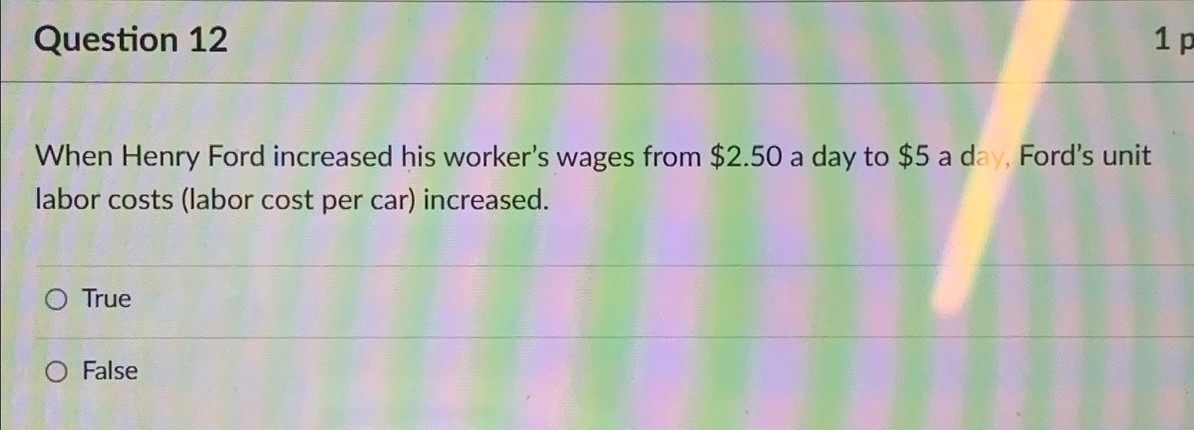 Solved Question 12When Henry Ford increased his worker's | Chegg.com