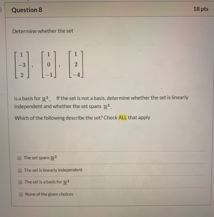 Solved Question 8 18 pts Determine whether the set is a | Chegg.com