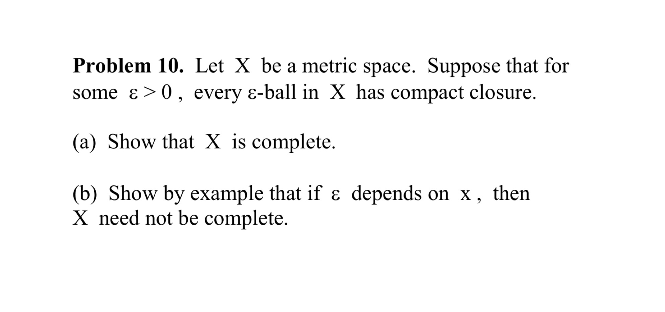 Solved Let x ﻿be a metric space. Suppose that forsome ε>0, | Chegg.com