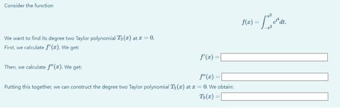Solved Consider the function f(x)=∫−x2x2et4dt We want to | Chegg.com