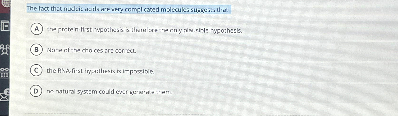 Solved The fact that nucleic acids are very complicated | Chegg.com