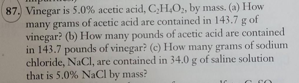 Solved 87. Vinegar is 5.0% acetic acid, C2H4O2, by mass. (a) | Chegg.com