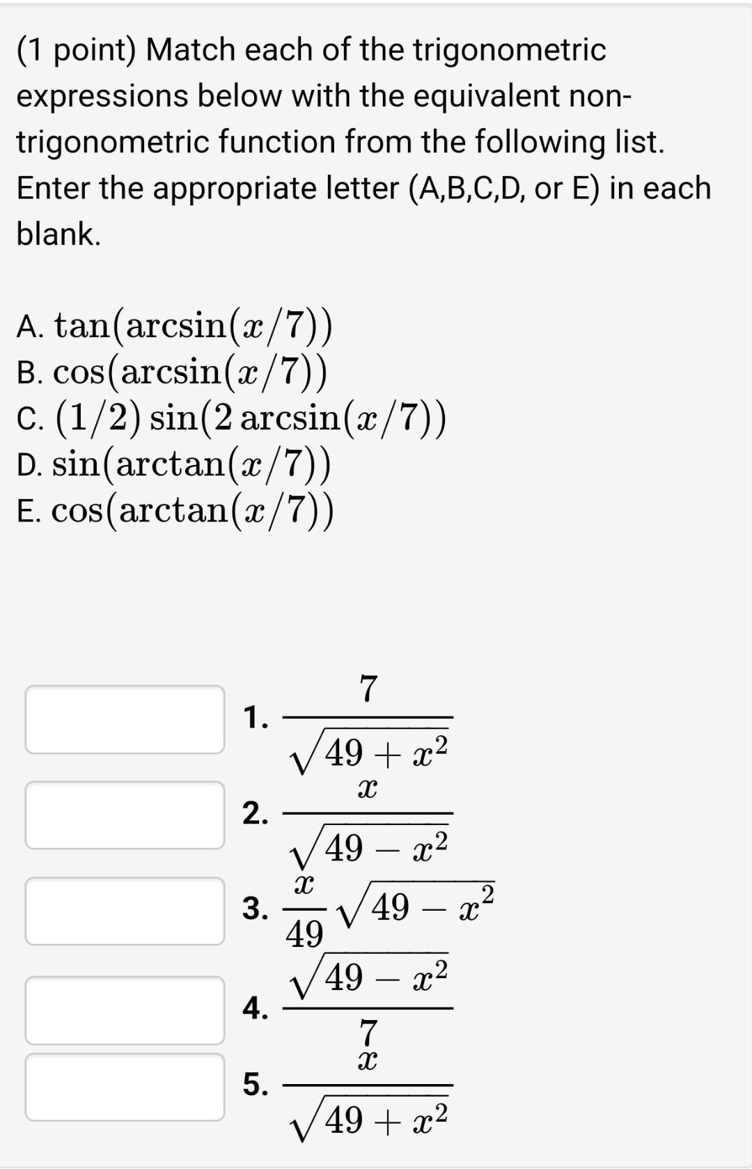 Solved 1 Point Match Each Of The Trigonometric Expressions