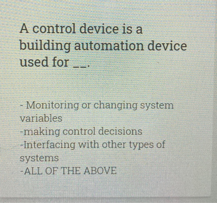 Solved A control device is a building automation device used | Chegg.com