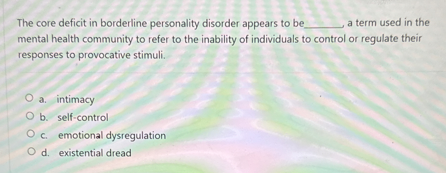 Solved The core deficit in borderline personality disorder | Chegg.com