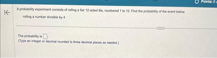 Solved K A probability experiment consists of rolling a fair | Chegg.com
