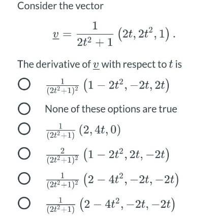 Solved Consider the vector v 1 2t2 +1 (2t, 2+², 1). The | Chegg.com