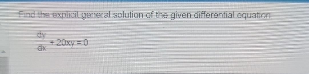 Solved Find the explicit general solution of the given | Chegg.com