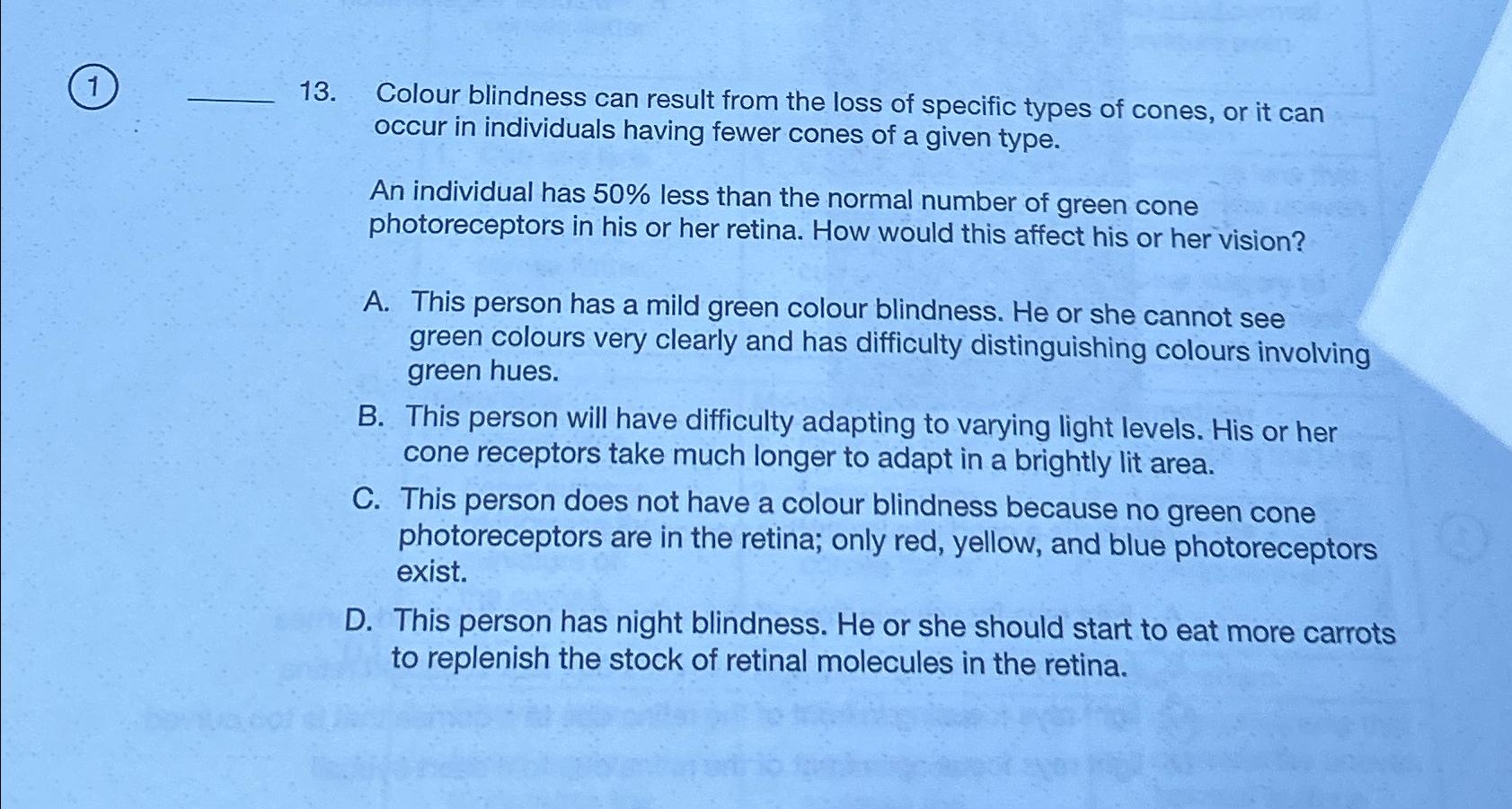 Solved (1)13. ﻿Colour blindness can result from the loss of | Chegg.com