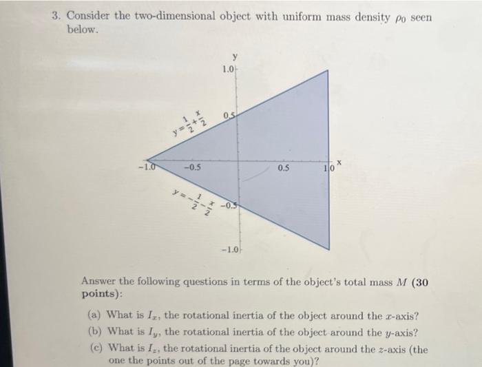 Solved 3. Consider the two-dimensional object with uniform | Chegg.com