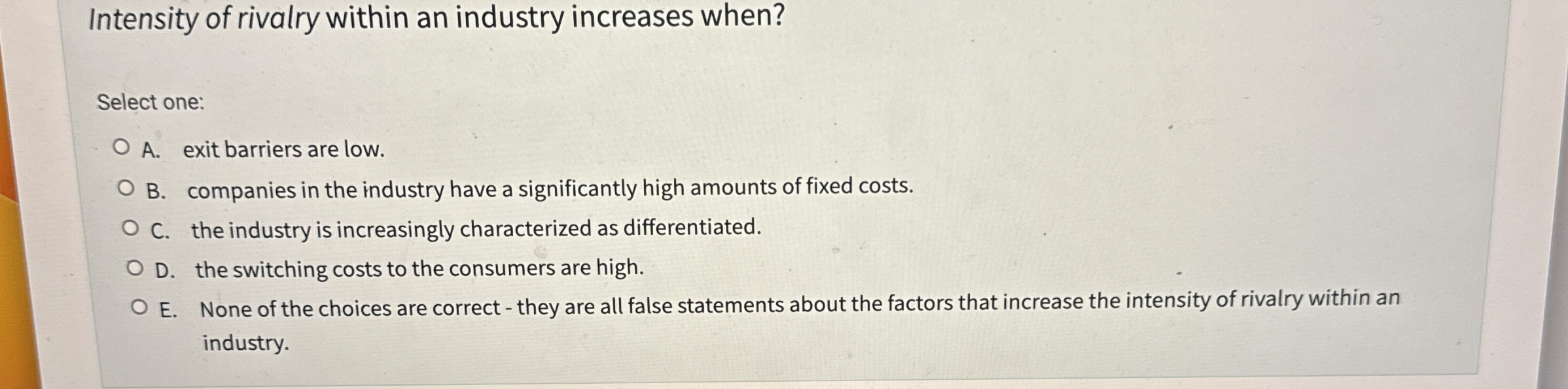 Solved Intensity of rivalry within an industry increases | Chegg.com