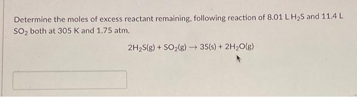 Solved Determine the moles of excess reactant remaining, | Chegg.com