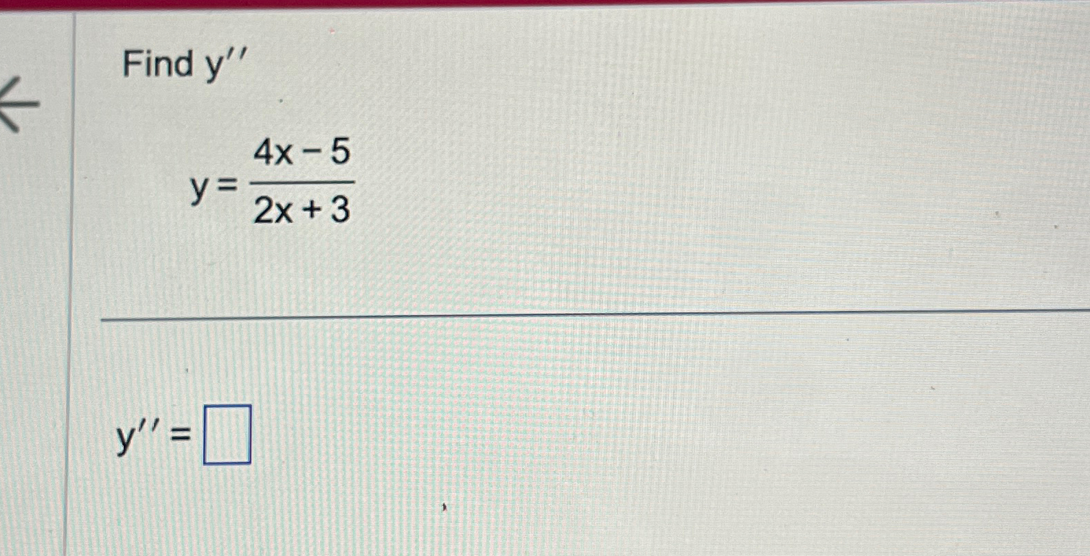 Solved Find y''y=4x-52x+3y''= | Chegg.com