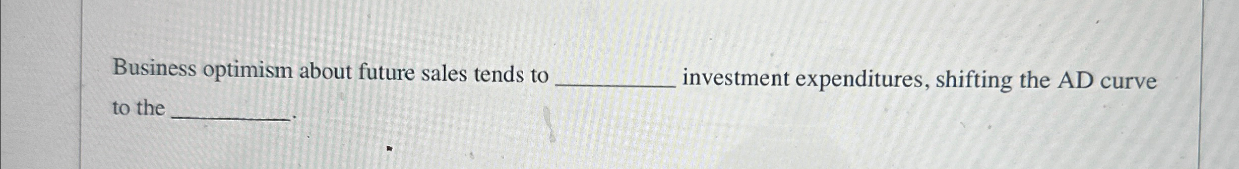 Solved Business optimism about future sales tends to | Chegg.com