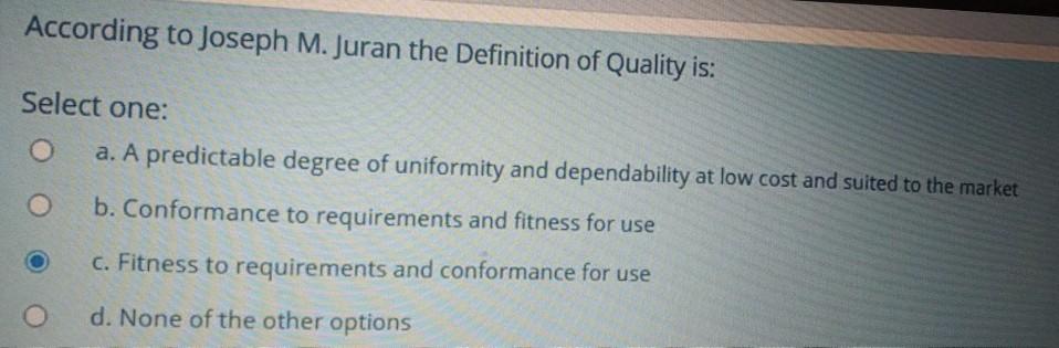 Solved According to Joseph M. Juran the Definition of | Chegg.com