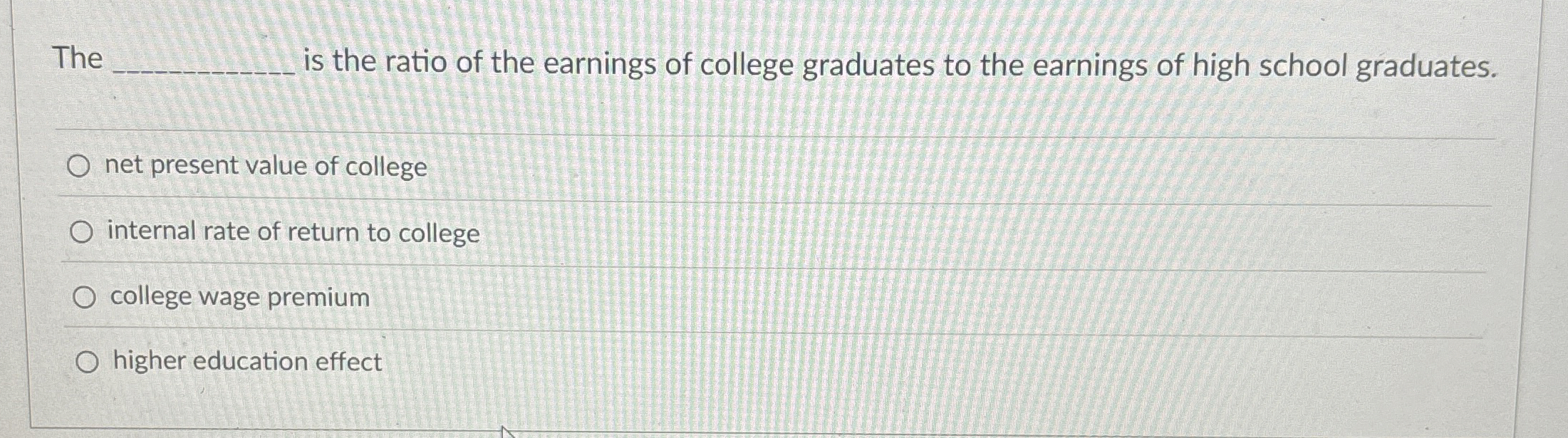 Solved Theis the ratio of the earnings of college graduates | Chegg.com