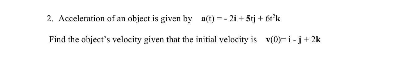 Solved Acceleration of an object is given by | Chegg.com