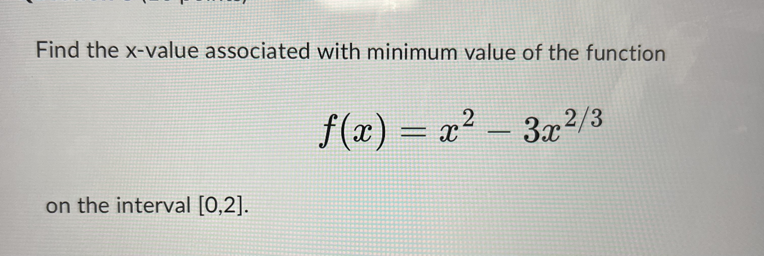 Solved Find the x-value associated with minimum value of the | Chegg.com