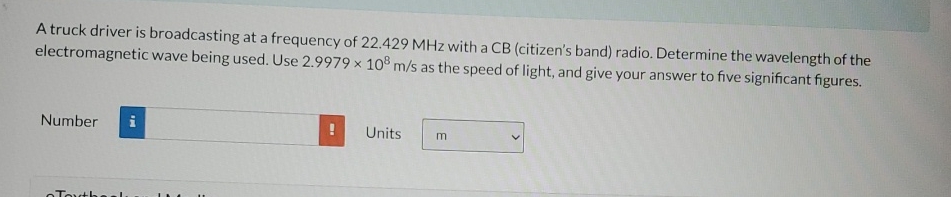 Solved A truck driver is broadcasting at a frequency of | Chegg.com