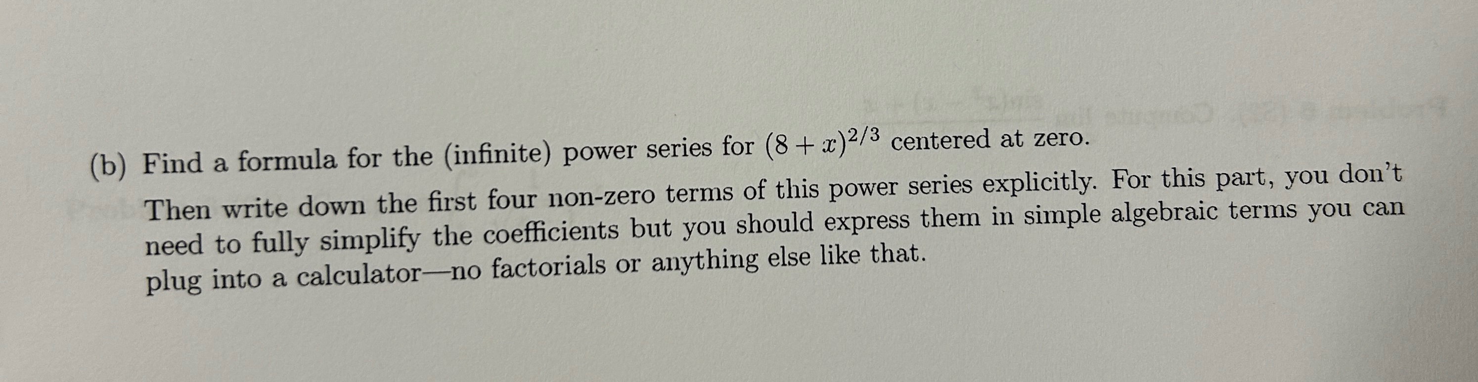 Solved (b) ﻿Find a formula for the (infinite) ﻿power series | Chegg.com
