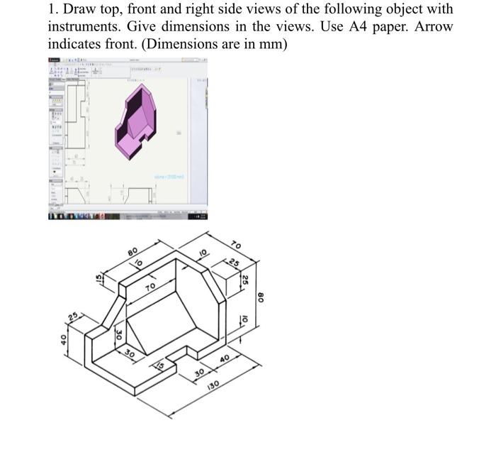 Solved Draw top, front and right side views of the following | Chegg.com