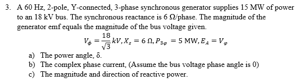Solved A 60Hz,2-pole, Y-connected, 3-phase synchronous | Chegg.com