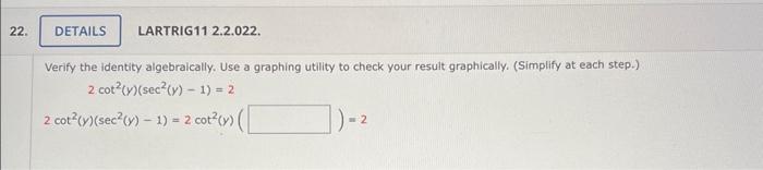 Solved Verify the identity algebraically. Use a graphing | Chegg.com