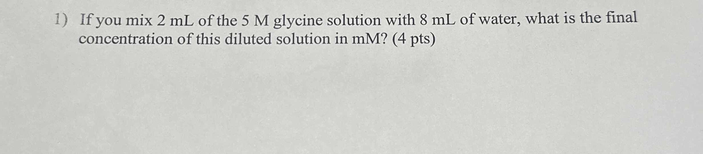 Solved If you mix 2 ﻿mL of the 5 ﻿M glycine solution with 8 | Chegg.com