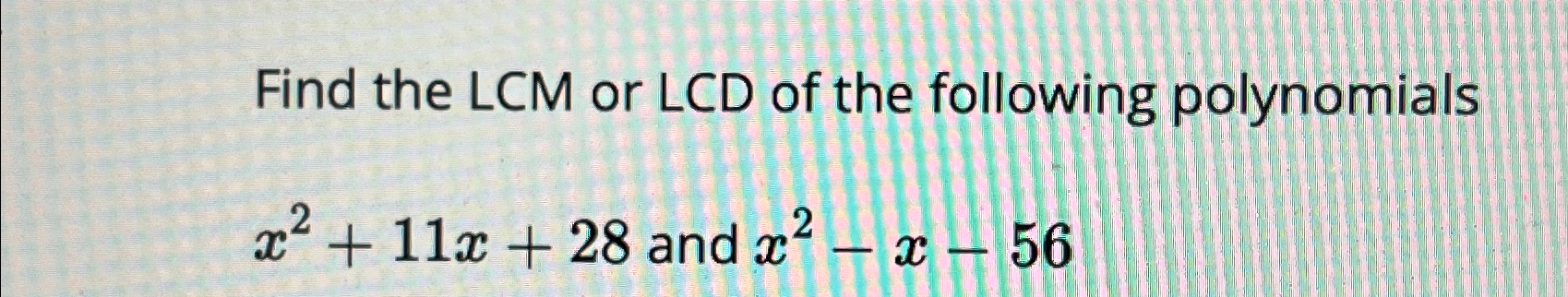 Find the LCM or LCD of the following | Chegg.com