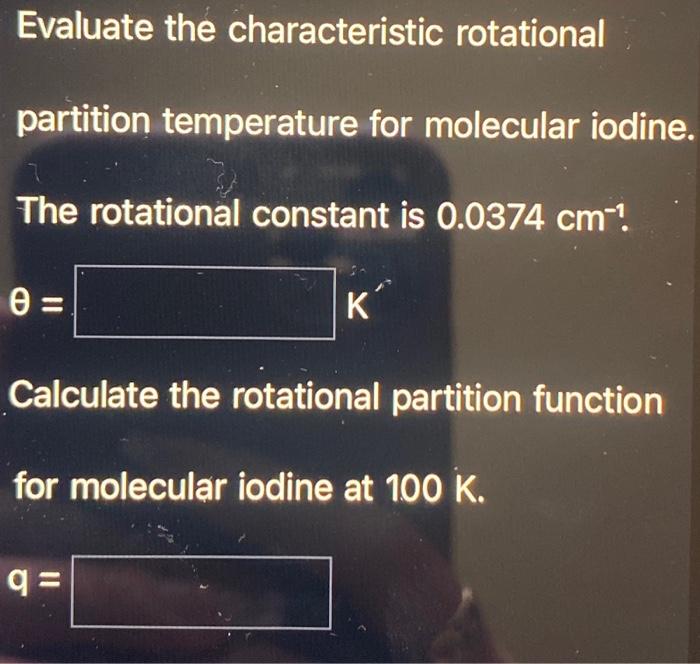 Solved Evaluate the characteristic rotational partition | Chegg.com