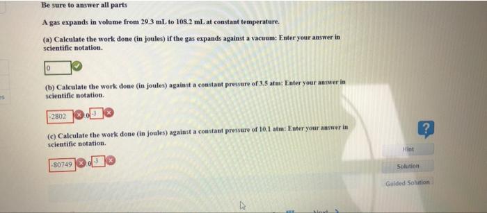 Solved Be sure to answer all parts A gas expands in volume | Chegg.com