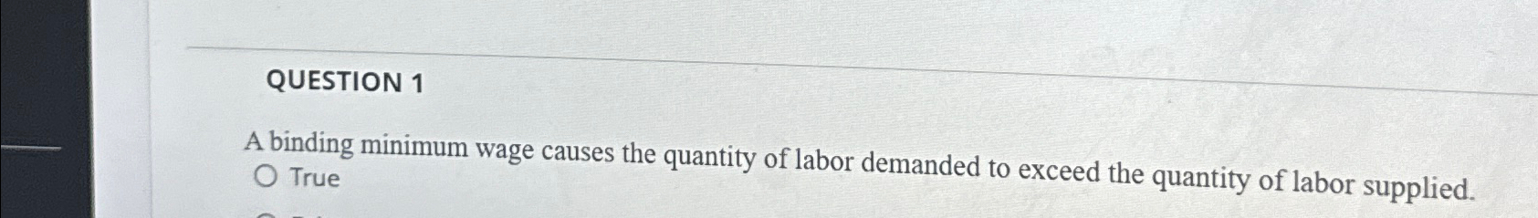 Solved QUESTION 1A binding minimum wage causes the quantity | Chegg.com