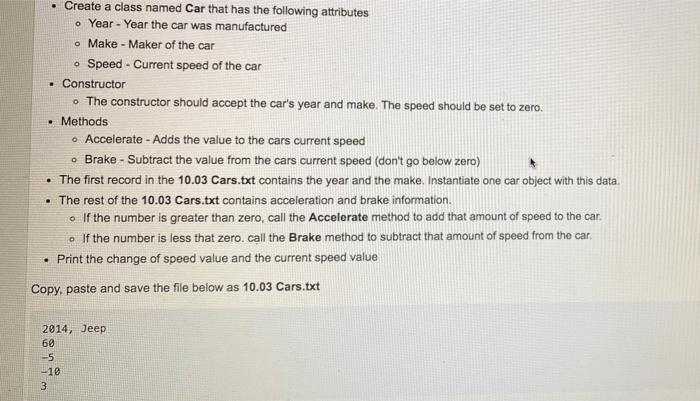 Solved • Create a class named Car that has the following | Chegg.com