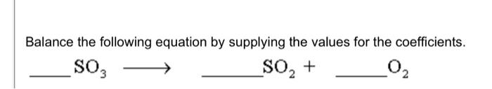 Solved Balance the following equation by supplying the | Chegg.com