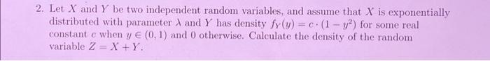 2. Let X and Y be two independent random variables, | Chegg.com