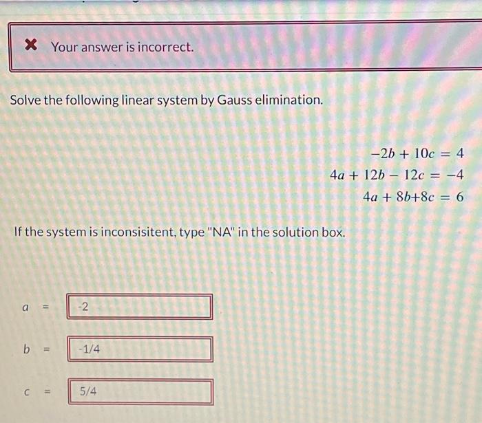Solved Your answer is incorrect. Solve the following linear | Chegg.com
