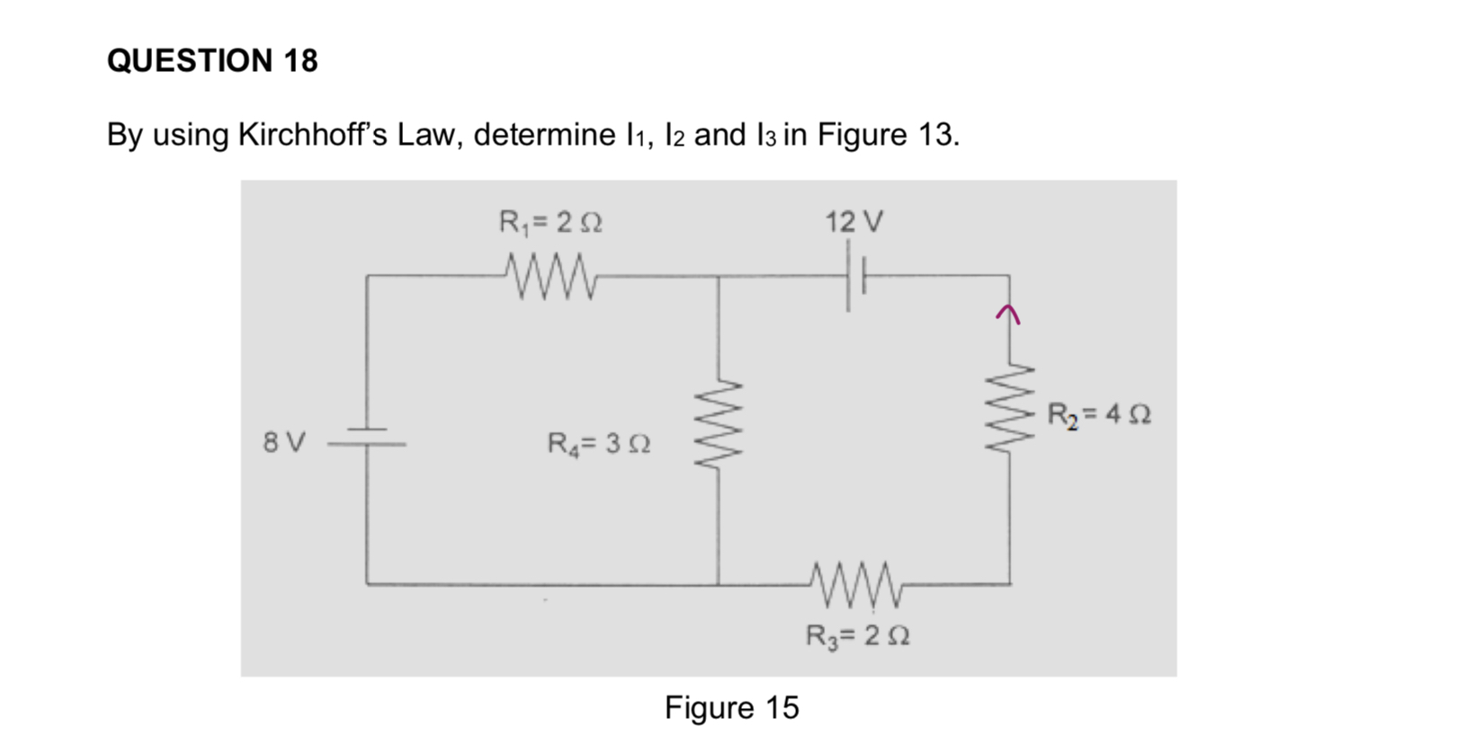Solved QUESTION 18By using Kirchhoff's Law, determine I1,I2 | Chegg.com