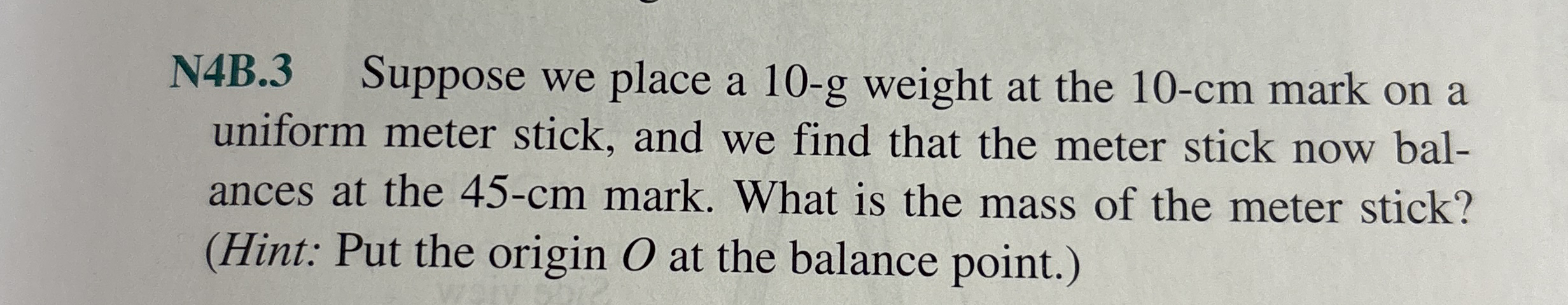 Solved N4B. 3 ﻿Suppose we place a 10-g ﻿weight at the 10-cm | Chegg.com