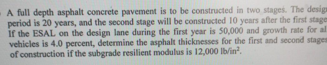A full depth asphalt concrete pavement is to be | Chegg.com