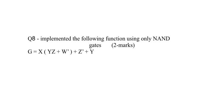 Solved Q8 - implemented the following function using only | Chegg.com