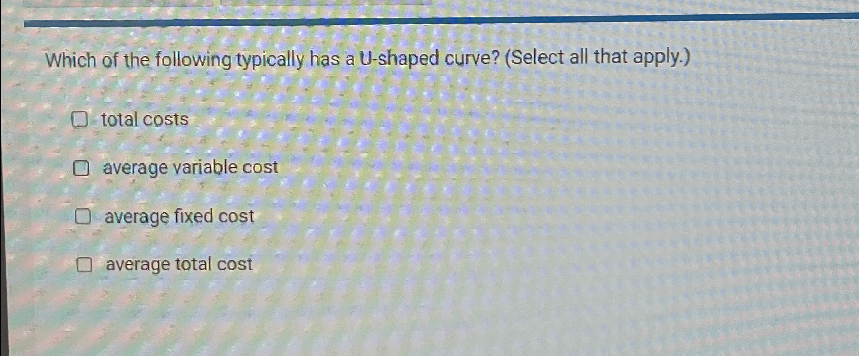 Solved Which of the following typically has a U-shaped | Chegg.com
