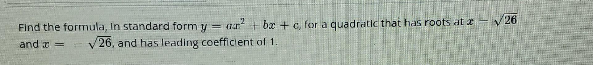Solved Find the formula, in standard form y=ax2+bx+c, for a | Chegg.com
