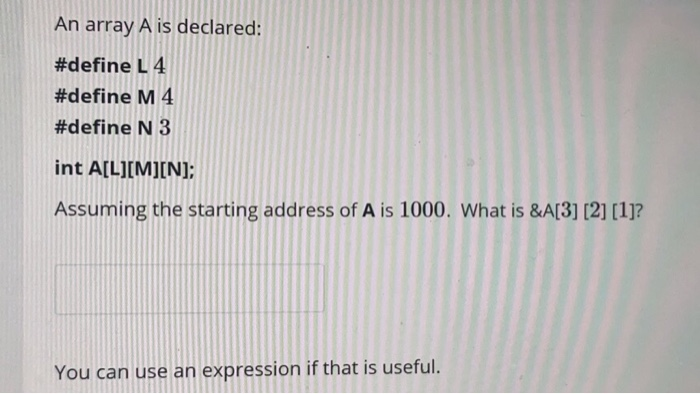 Solved An Array A Is Declared Define L4 Define M4 Define