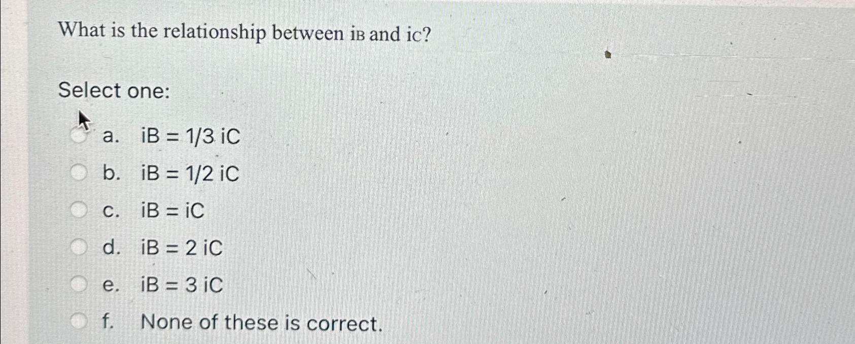Solved What is the relationship between iB and ic?Select | Chegg.com