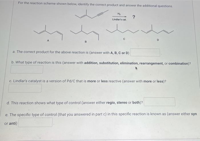Solved For the reaction scheme shown below, identify the | Chegg.com