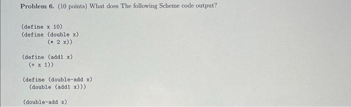 Solved Problem 6. (10 points) What does the following Scheme | Chegg.com