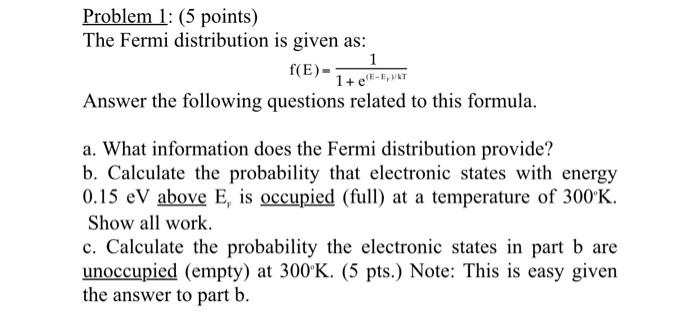 Solved Problem 1: (5 points) The Fermi distribution is given | Chegg.com