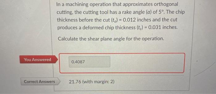 Solved In A Machining Operation That Approximates Orthogonal