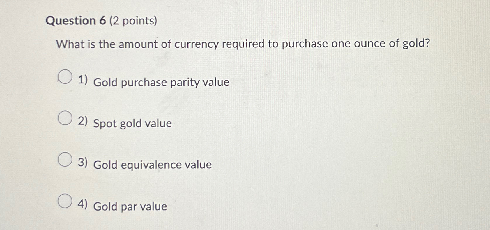 Solved Question 6 (2 ﻿points)What is the amount of currency | Chegg.com